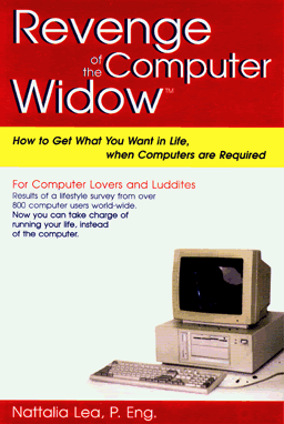 The Revenge of the Computer Widow!