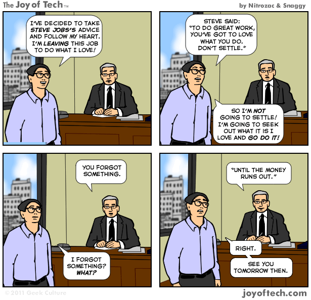 The Joy of Tech comic... Follow your heart.